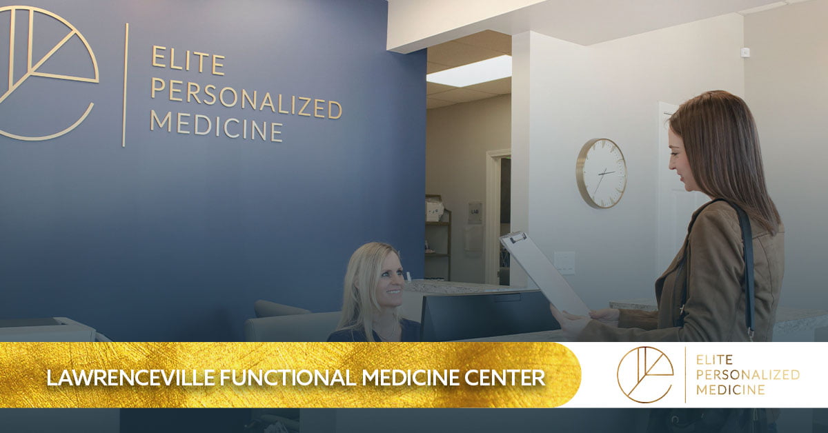 Lawrenceville’s Top Functional Medicine Center | Elite Personalized Medicine